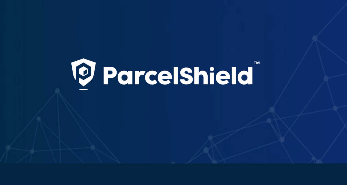 ParcelShield® Platform Overview - ParcelShield - Protecting More Than ...